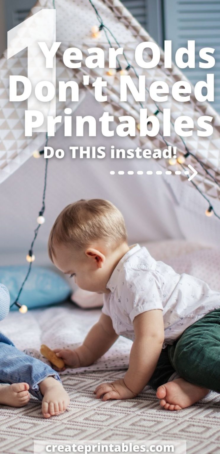 1 Year Olds Don't Need Printables - Do This Instead - Create Printables